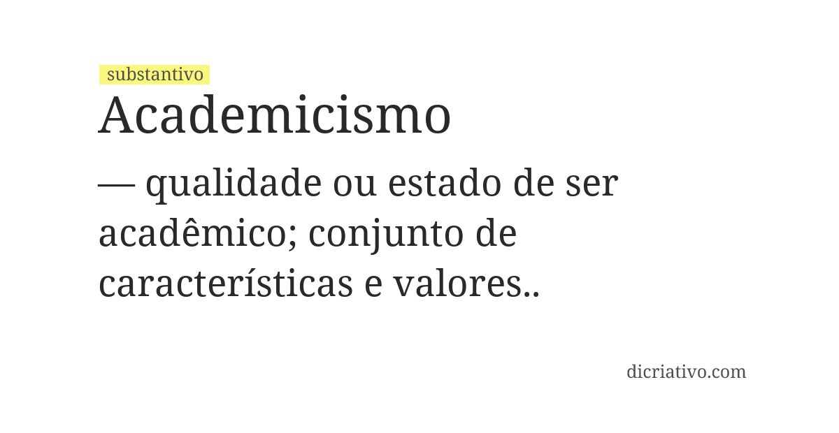Significado de Academicismo - Dicriativo