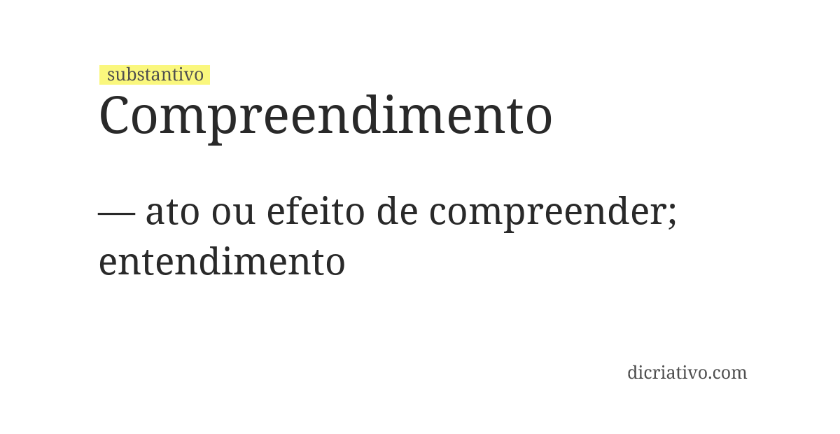 Significado de Compreendimento - Dicriativo