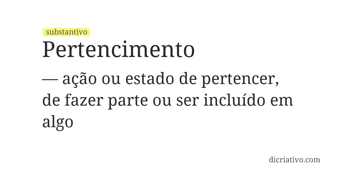 Significado de Pertencimento - Dicriativo