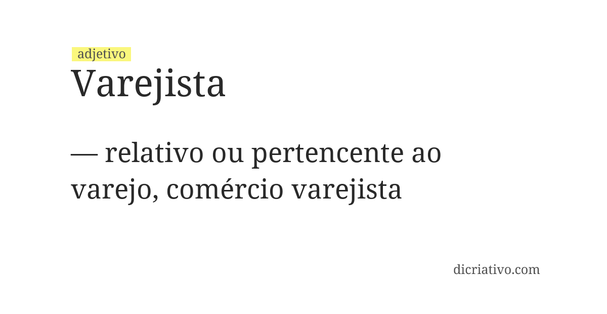 Significado de Varejista - Dicriativo