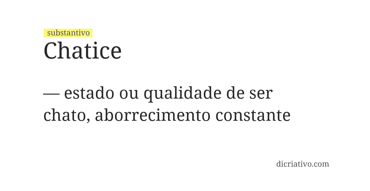 Significado de Chatice - Dicriativo