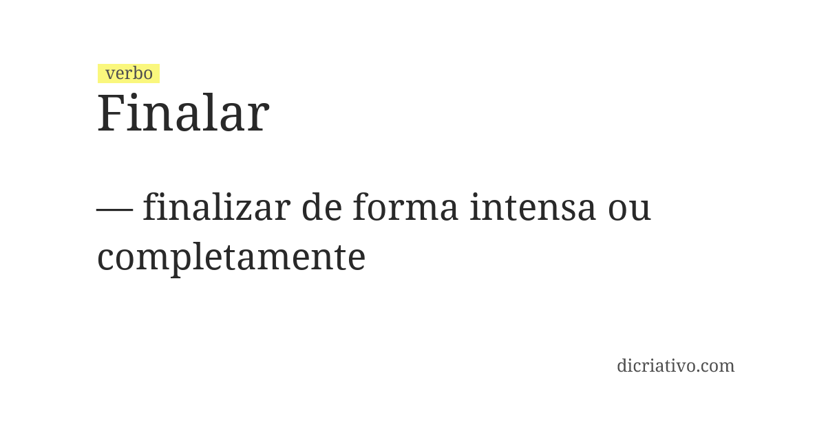 Significado de Finalar - Dicriativo